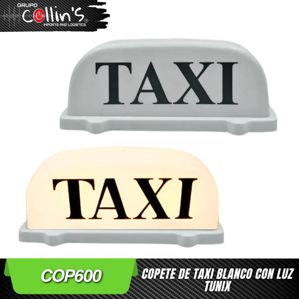 COPETE DE TAXI CON LUZ BLANCA TUNIX COP600 – GRUPO COLLIN´S